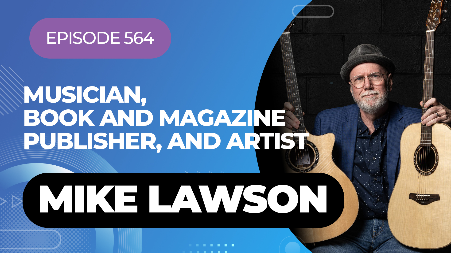 Episode 564 - Musician, Book And Magazine Publisher, And Artist Mike ...