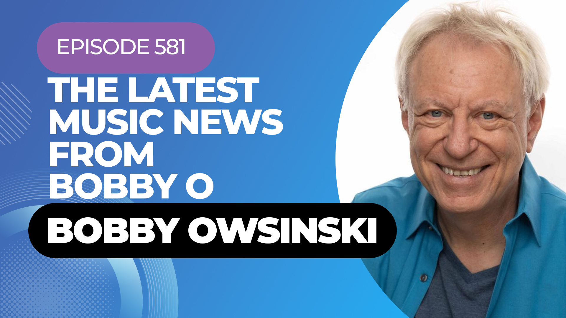 Episode 581 - Recent Music Business News You Might Have Missed - Bobby ...